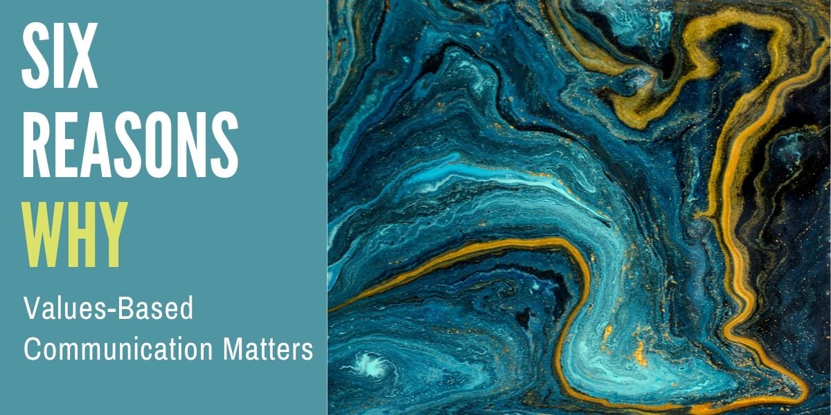 Why Values-Based Communication?