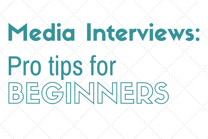 Media interviews: Pro tips for beginners